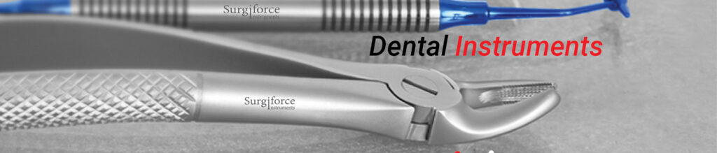 Dental Instruments – SurgiForce Instruments